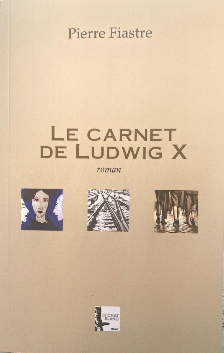 Le carnet de Ludwig X - Roman Historique de Pierre Fiastre | Marie-Céline